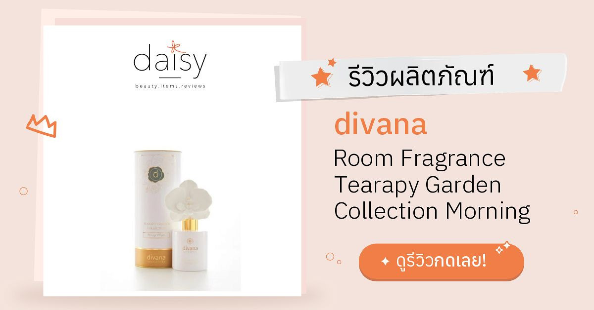 Review divana Room Fragrance Tearapy Garden Collection Morning Whisper ...